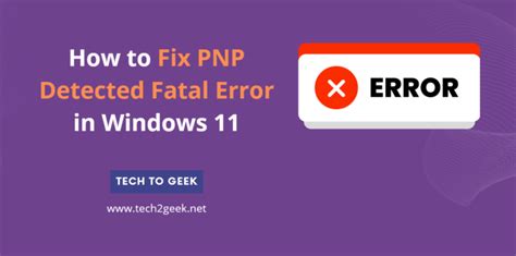 How To Fix Pnp Detected Fatal Error In Windows 11
