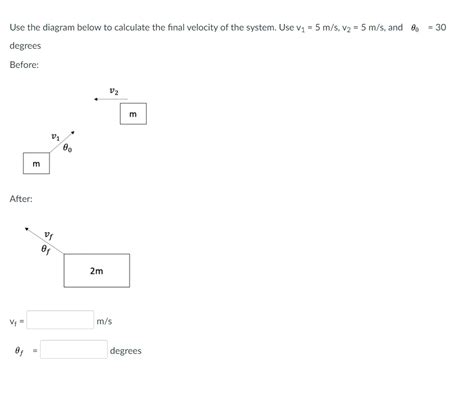 Solved Use The Diagram Below To Calculate The Final Velocity Chegg