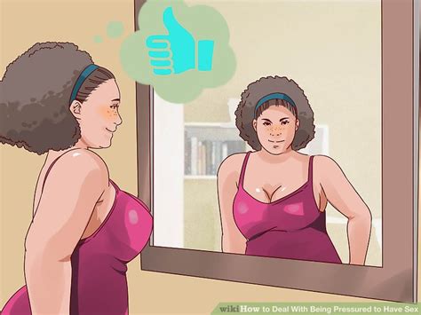 4 Ways To Deal With Being Pressured To Have Sex WikiHow