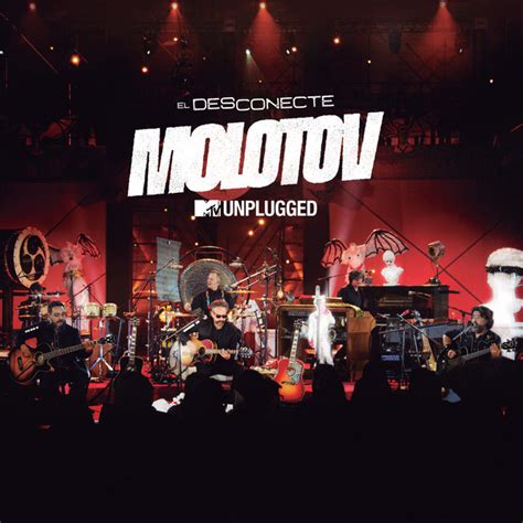 Mtv Unplugged El Desconecte Mtv Unplugged By Molotov On Tidal