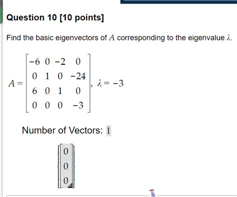Solved Question 10 10 Points Find The Basic Eigenvectors