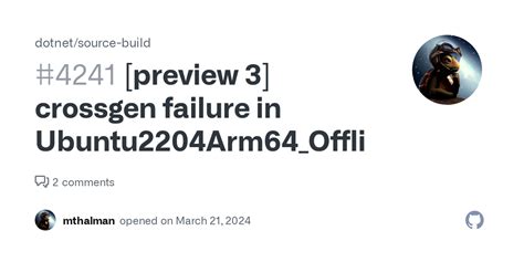 Preview 3 Crossgen Failure In Ubuntu2204Arm64 Offline MsftSdk Arm64 Issue 4241 Dotnet