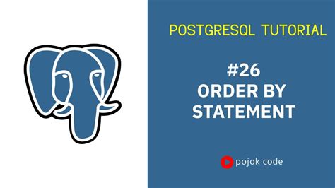 Postgresql Tutorial 26 Order By Statement Youtube
