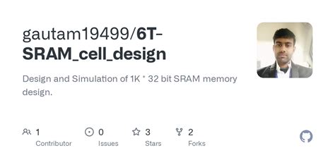 GitHub Gautam19499 6T SRAM Cell Design Design And Simulation Of 1K 32 Bit SRAM Memory Design