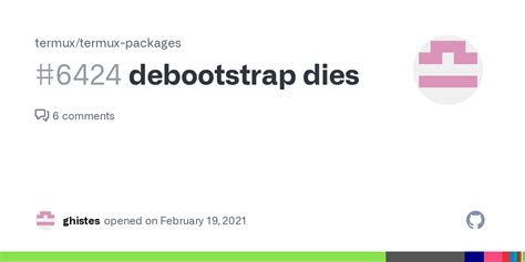 Debootstrap Dies · Issue 6424 · Termuxtermux Packages · Github