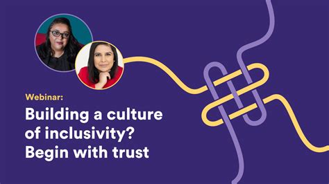 Building A Culture Of Inclusivity Begin With Trust Interact Software