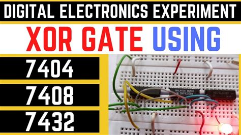 Xor Logic Gate On Bread Board By 3 Ics 740474087432 Xor Gate Using 7404 7408 And 7432 Youtube