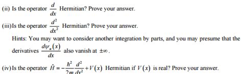 solved consider the hermiticity of the following operators i