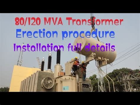 MVA Transformer Erection Procedure Transformer Accessories Full Details YouTube