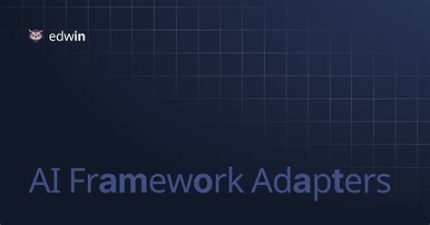 Ai Framework Adapters Edwin