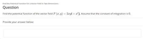 solved find the potential function for a vector field in two