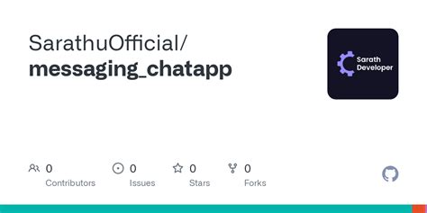 Github Sarathuofficialmessagingchatapp