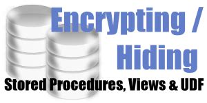 Encrypting Stored Procedure View Function In Sql Server My Tec Bits