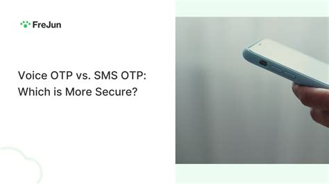 Voice Otp Vs Sms Otp Which One Is More Secure