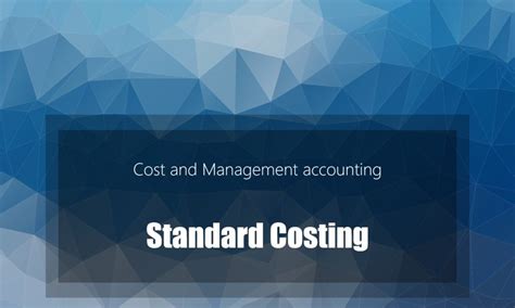 Standard Costing Types Meaning And Objectives