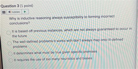 Solved Question Point Why Is Inductive Reasoning Chegg
