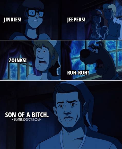 Jinkies Jeepers Son Of A Scattered Quotes