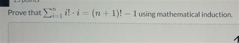 Solved Prove That ∑i1ni⋅in1−1 Using Mathematical