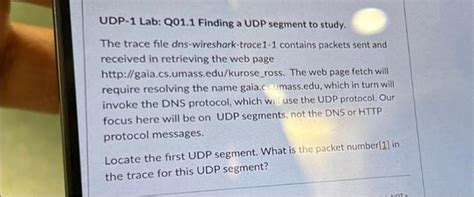 UDP 1 Lab Q01 1 Finding A UDP Segment To Study The Chegg Com