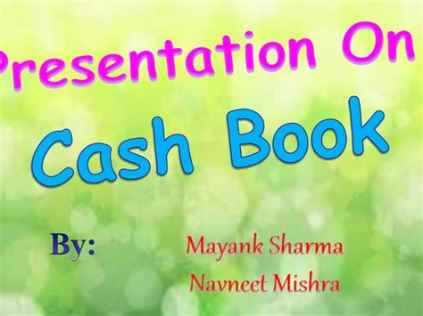 Ppt Cash Book Navneet Mishra Pptx