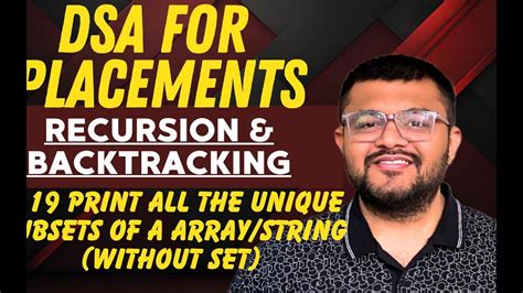 5 19 Print All Unique Subsets Of A String Part 2 Without Using Set Dsa For Placements