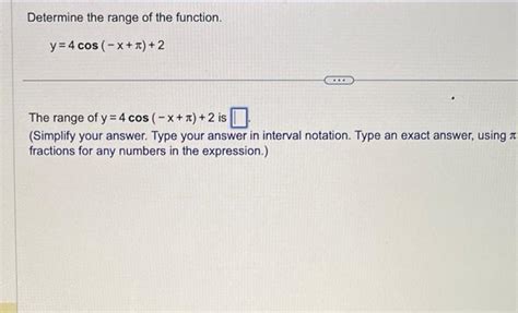 Solved Determine The Range Of The Function Y4cos−xπ2