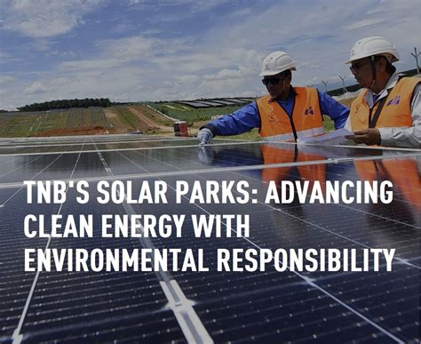 Pui Yong Leo On Linkedin Esg Story Tnbs Solar Parks Advancing Clean Energy With Environmental…