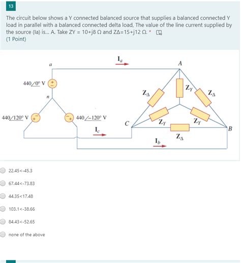 Solved 13 The Circuit Below Shows A Y Connected Balanced Chegg Com