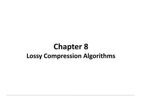 ppt chapter 8 lossy compression algorithms powerpoint presentation