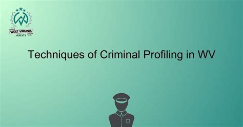 Techniques Of Criminal Profiling In Wv Wv