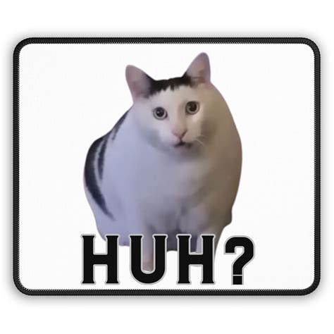 Huh Cat Meme Gaming Mouse Pad Huh Cat Meme Mouse Pad Memes From