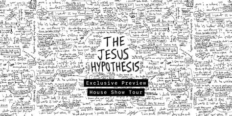Kansas City Mo The Jesus Hypothesis Exclusive Preview House Show
