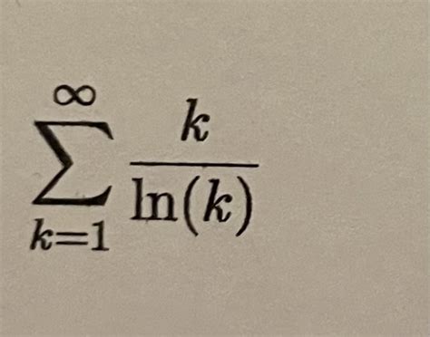 Solved ∑k1∞lnkk