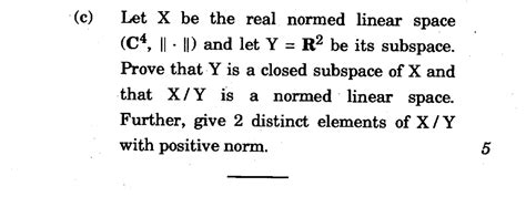 Solved C Let X Be The Real Normed Linear Space C4 Ii And