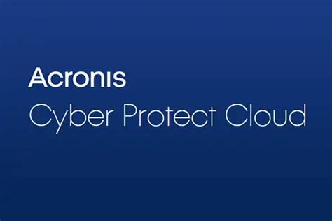 Acronis Cyber Protect Cloud 25 07 Enhanced Security And Performance