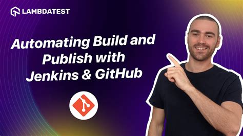 Automating Build And Publish With Jenkins And Github Lambdatest Youtube