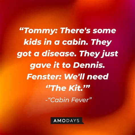 21 Cabin Fever Quotes Wit And Banter In The Fight For Survival