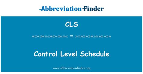Cls Stands For Control Level Schedule Abbreviation Finder
