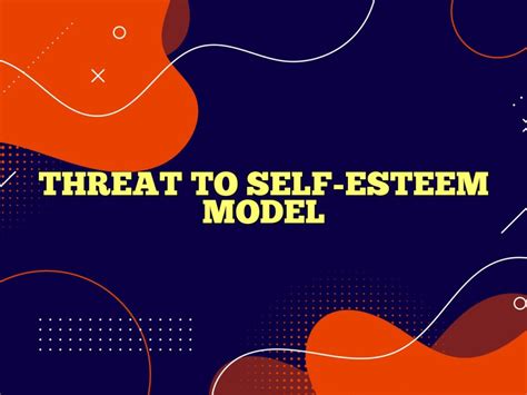 Threat To Self Esteem Model Definition And Meaning