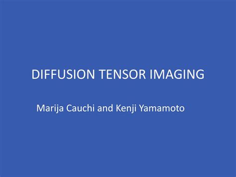 Ppt Diffusion Tensor Imaging Powerpoint Presentation Free Download Id