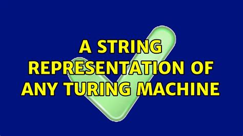 a string representation of any turing machine youtube