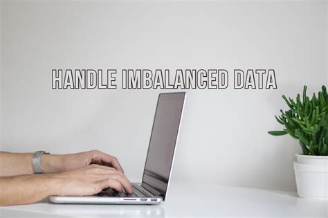 How To Deal With Imbalanced Data In Machine Learning Robots Net