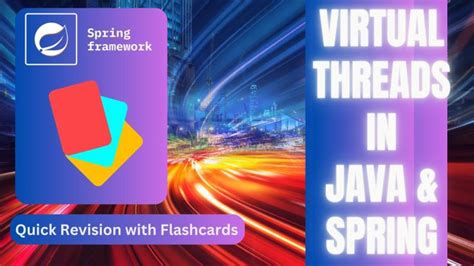 Concurrency With Virtual Threads In Java And Spring Quick Revision Guide