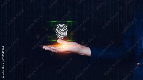 Businessman Using Showing Scanning Fingerprint Biometric Identity And Authorization Futuristic