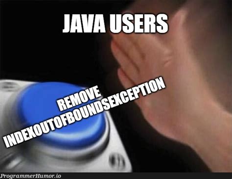 Would You Do It ProgrammerHumor Io