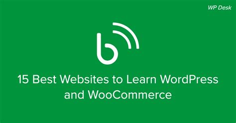 15 Best Websites To Learn Wordpress And Woocommerce