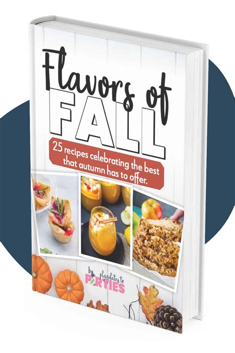 Flavors Of Fall Cookbook Playdates To Parties Flavors Of Fall Cookbook Playdates To Parties