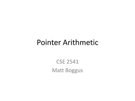 Ppt Pointer Arithmetic Powerpoint Presentation Free Download Id