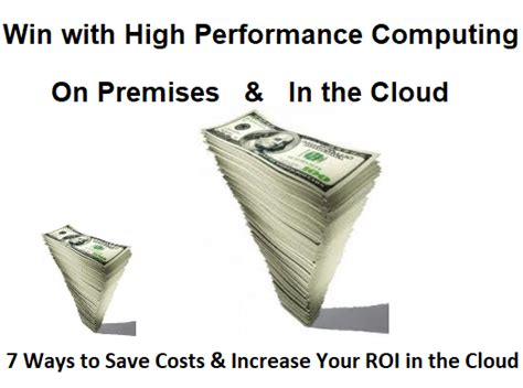 7 Ways To Save Costs And Increase Your Roi In The Hpc Cloud
