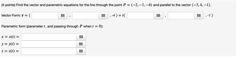 Solved Points Find The Vector And Parametric Equations Chegg